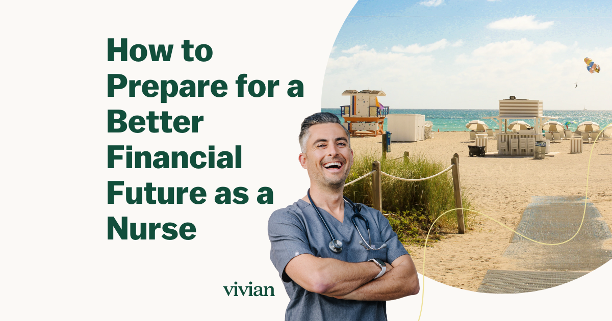 How to Prepare for a Better Financial Future as a Nurse | Vivian ...