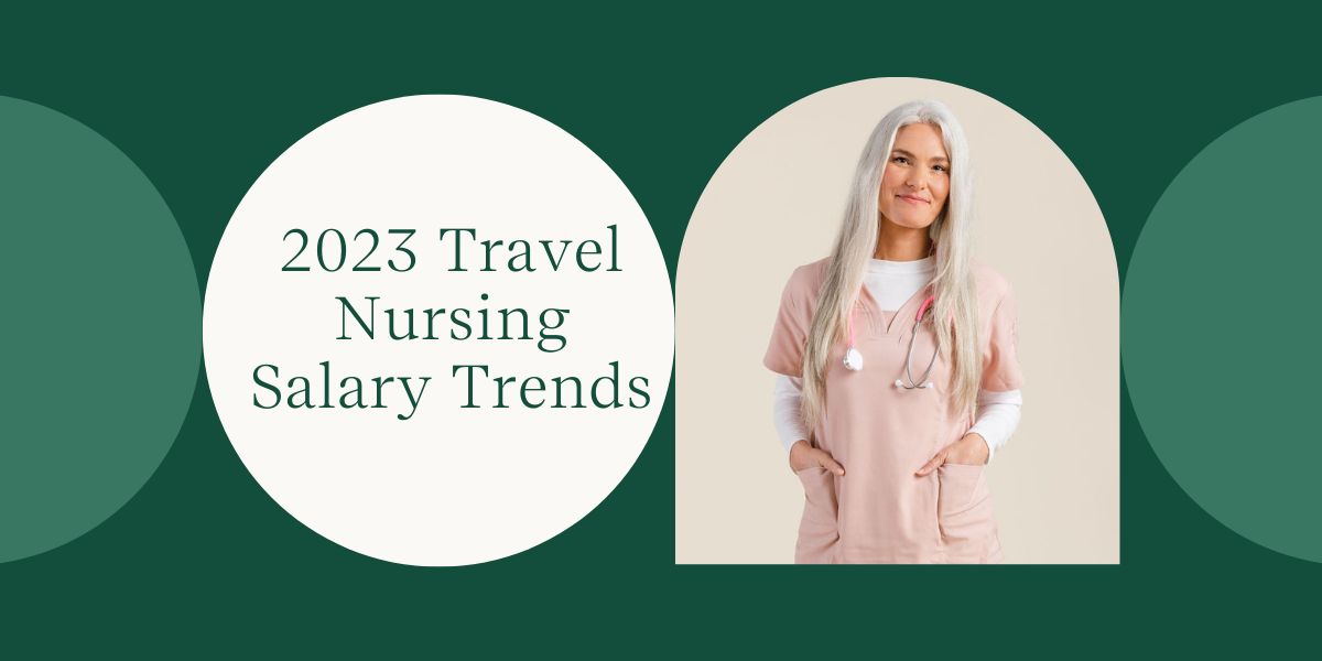 Travel Nursing Salary Trends: 2023 Year in Review | Vivian Community Hub